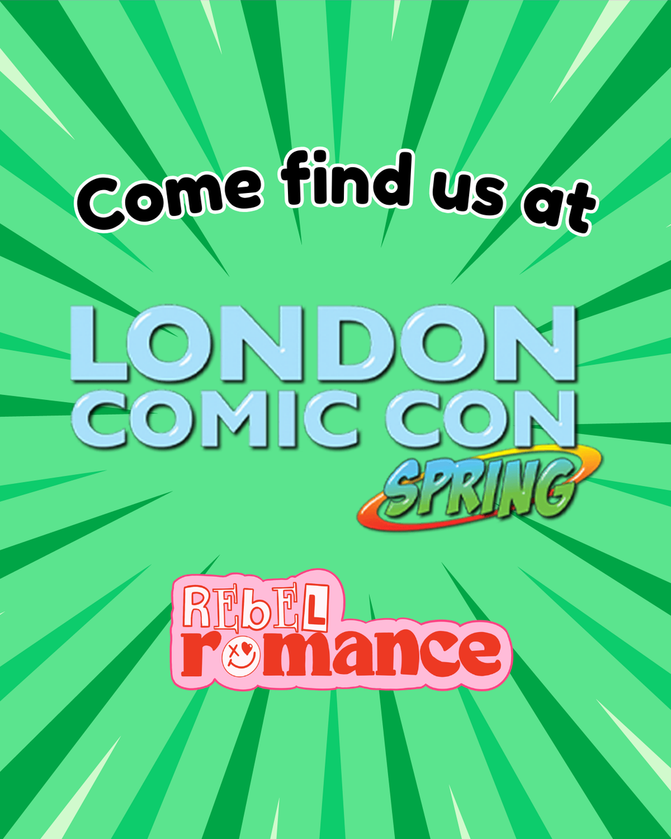 Find Us At London Spring Comic Con 2026! 🚀 – Rebel Romance